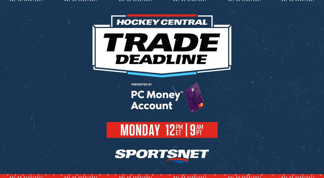 Watch Live: Sportsnet's Hockey Central Trade Deadline show