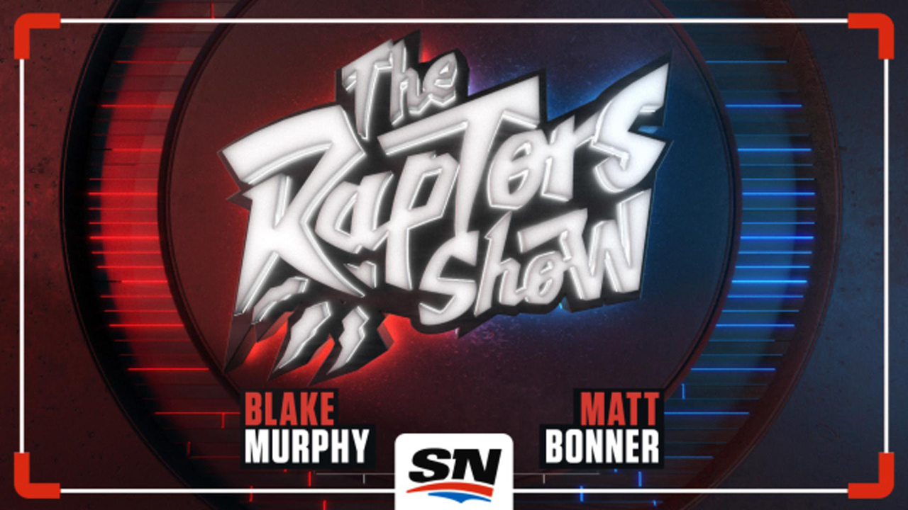 The Raptors Show returns with Blake Murphy and Matt Bonner - Sportsnet.ca
